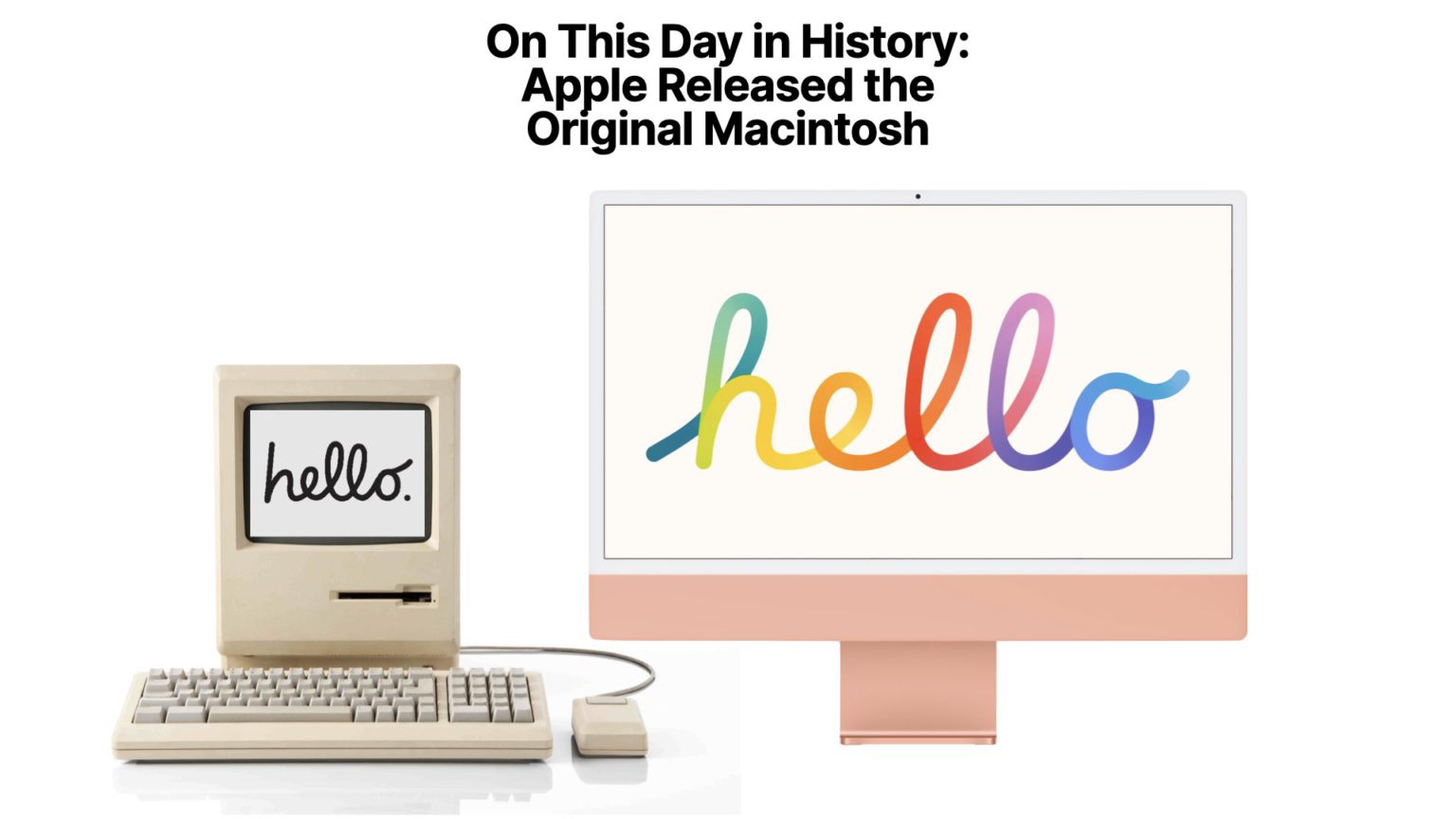 On This Day in History: Apple Released The Original Macintosh